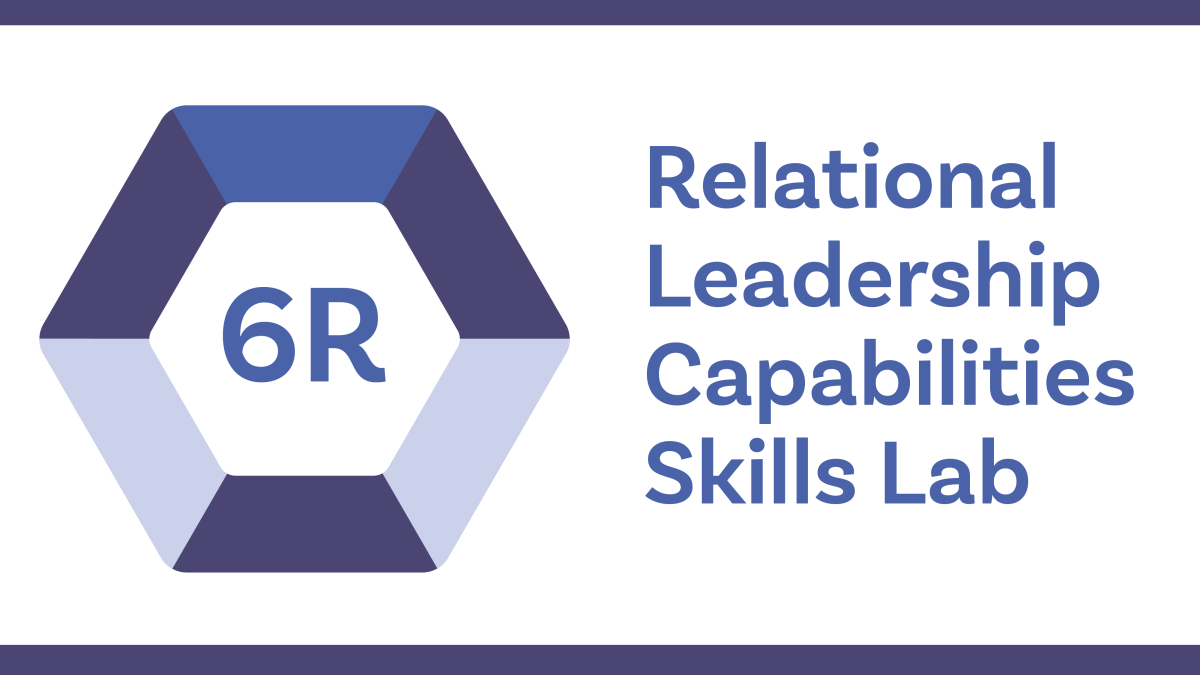 6R Relational Leadership Capabilities Skills Lab | Australian Public Service Academy